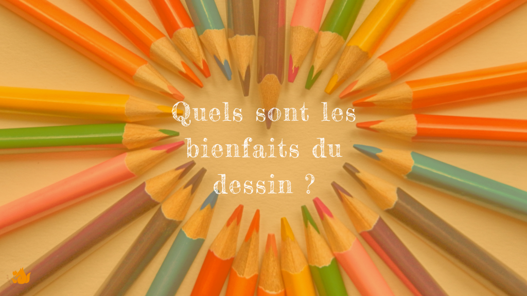 Quels sont les bienfaits du dessin